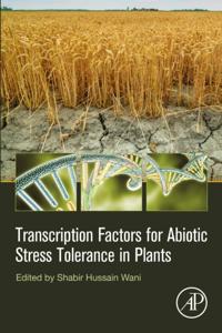 Transcription Factors for Abiotic Stress Tolerance in Plants - - e-bok ...