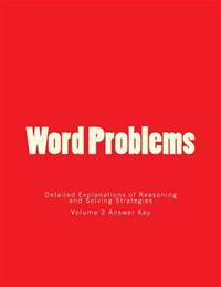 Word Problems Detailed Explanations of Reasoning and Solving Strategies ...