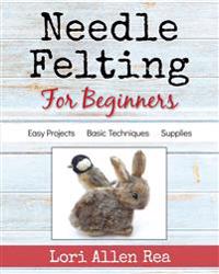 Needle Felting for Beginners - Häftad (9798258302571) | Adlibris Bokhandel