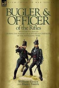 Bugler & Officer of the Rifles-With the 95th Rifles During the ...