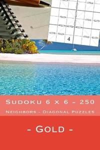 Sudoku 6 x 6 - 250 Neighbors - Diagonal Puzzles - Gold - Andrii Pitenko ...