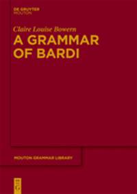 A Grammar of Bardi - Claire Bowern - Inbunden (9783110278156 ...