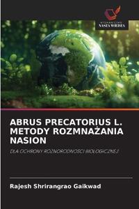 Abrus Precatorius L. Metody RozmnaZania Nasion - Rajesh Shrirangrao ...