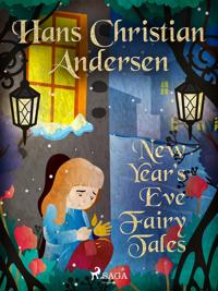 New Year's Eve Fairy Tales - Hans Christian Andersen - e-bok ...