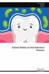 Animal Models of Oral Infectious Diseases - Da-Yuan Wang - pocket ...